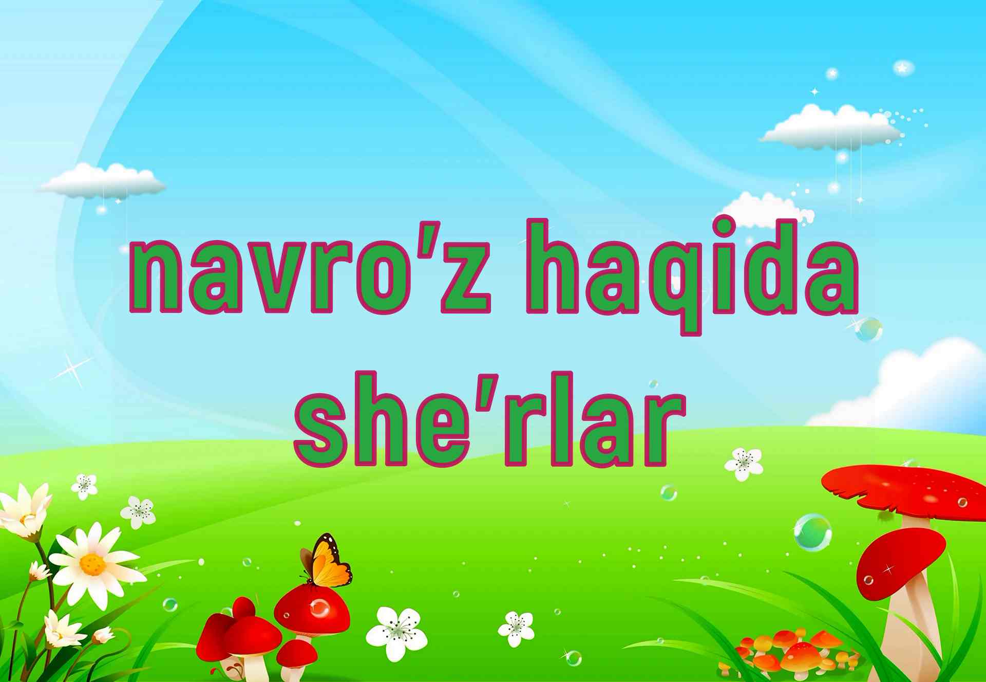 navro‘z haqida chiroyli sherlar bolalar uchun - sherlari.uz
